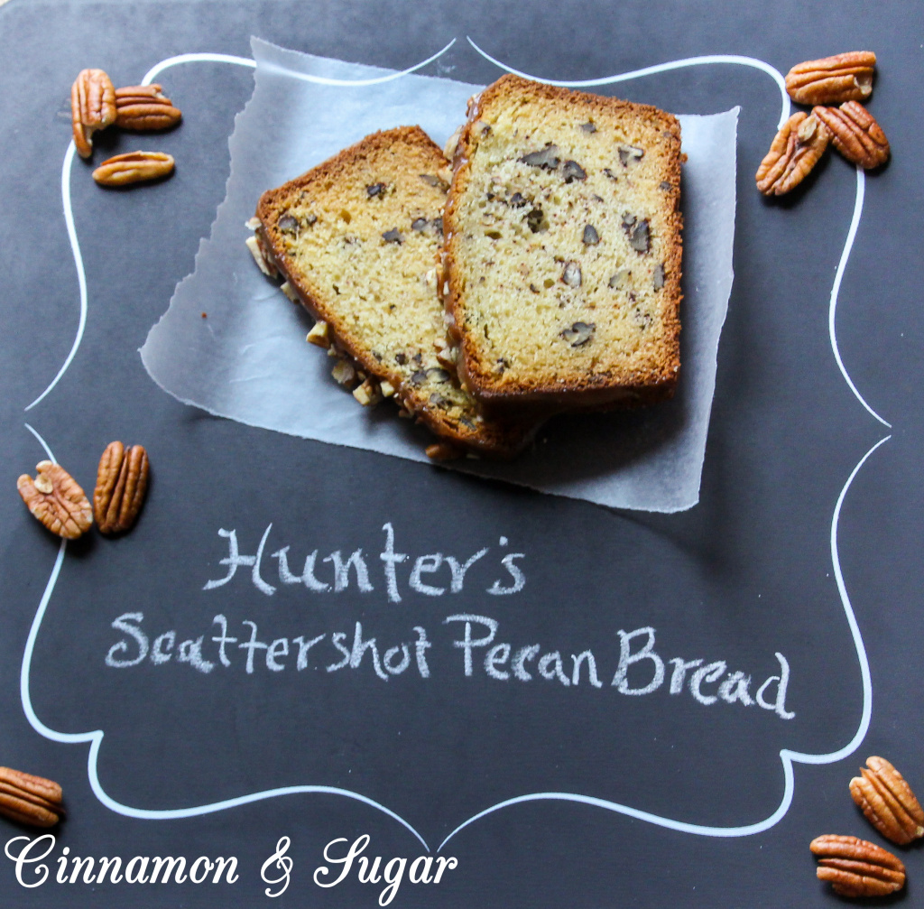 Hunter's Scattershot Pecan Bread - Cinnamon and Sugar