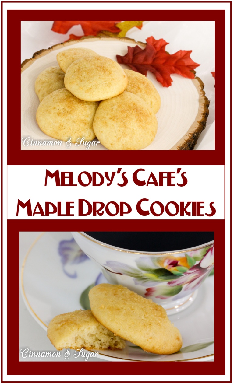 Melody's Cafe's Maple Drop Cookies - Cinnamon and Sugar