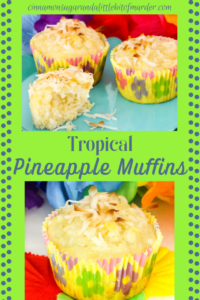 Tropical Pineapple Muffins - Cinnamon and Sugar